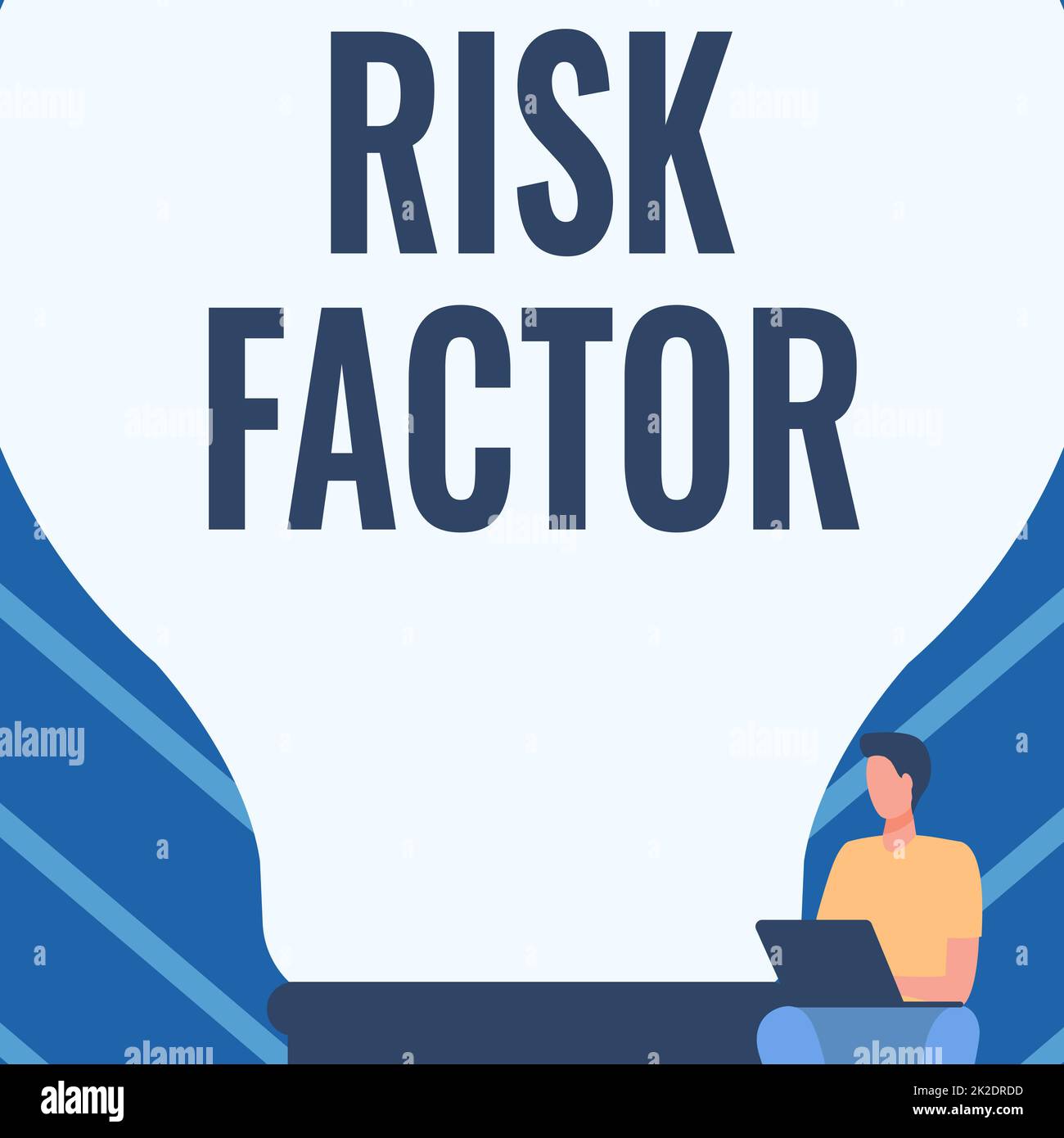 Conceptual caption Risk Factor. Conceptual photo Characteristic that ...