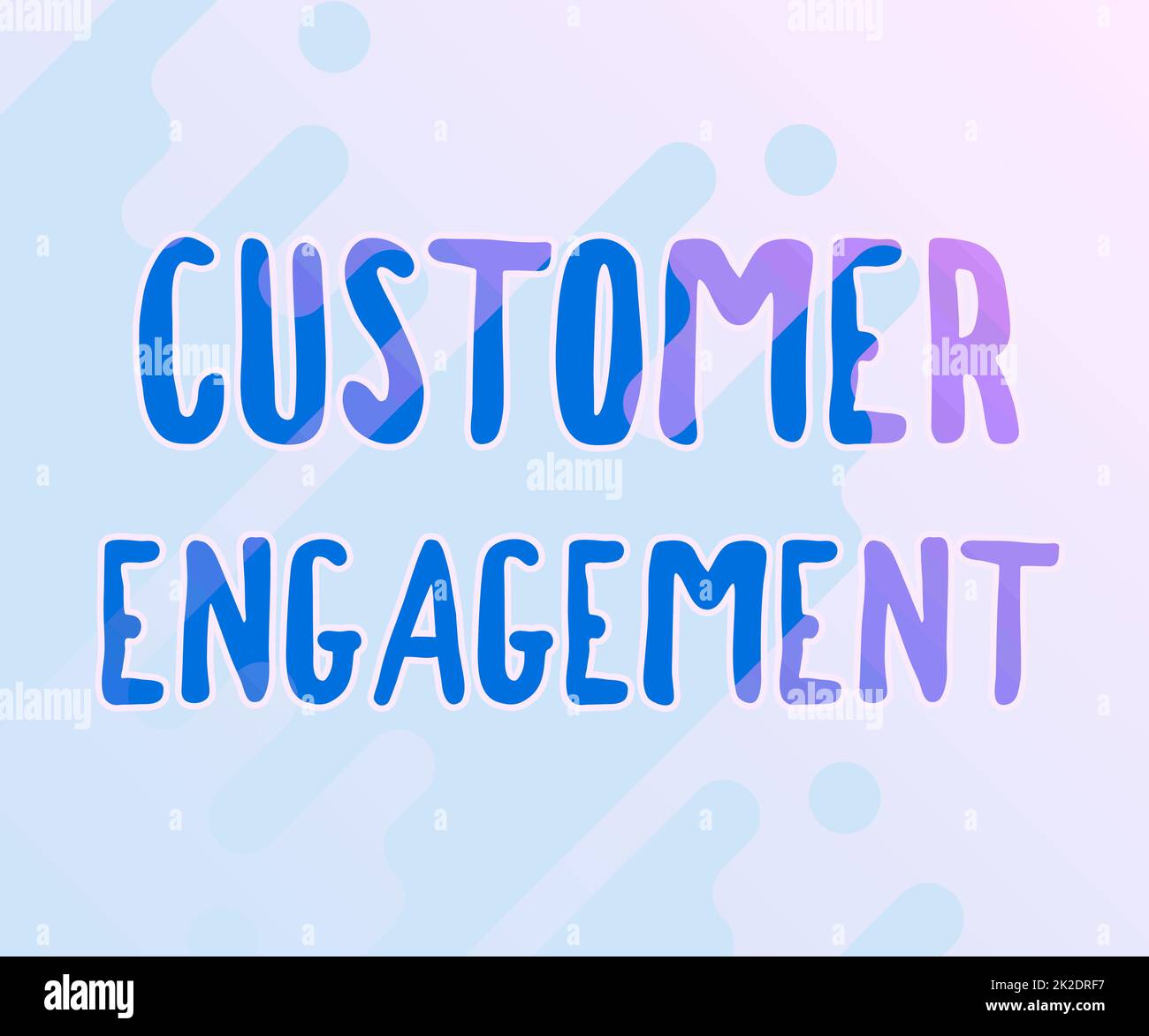 Handwriting text Customer Engagement. Business overview communication ...