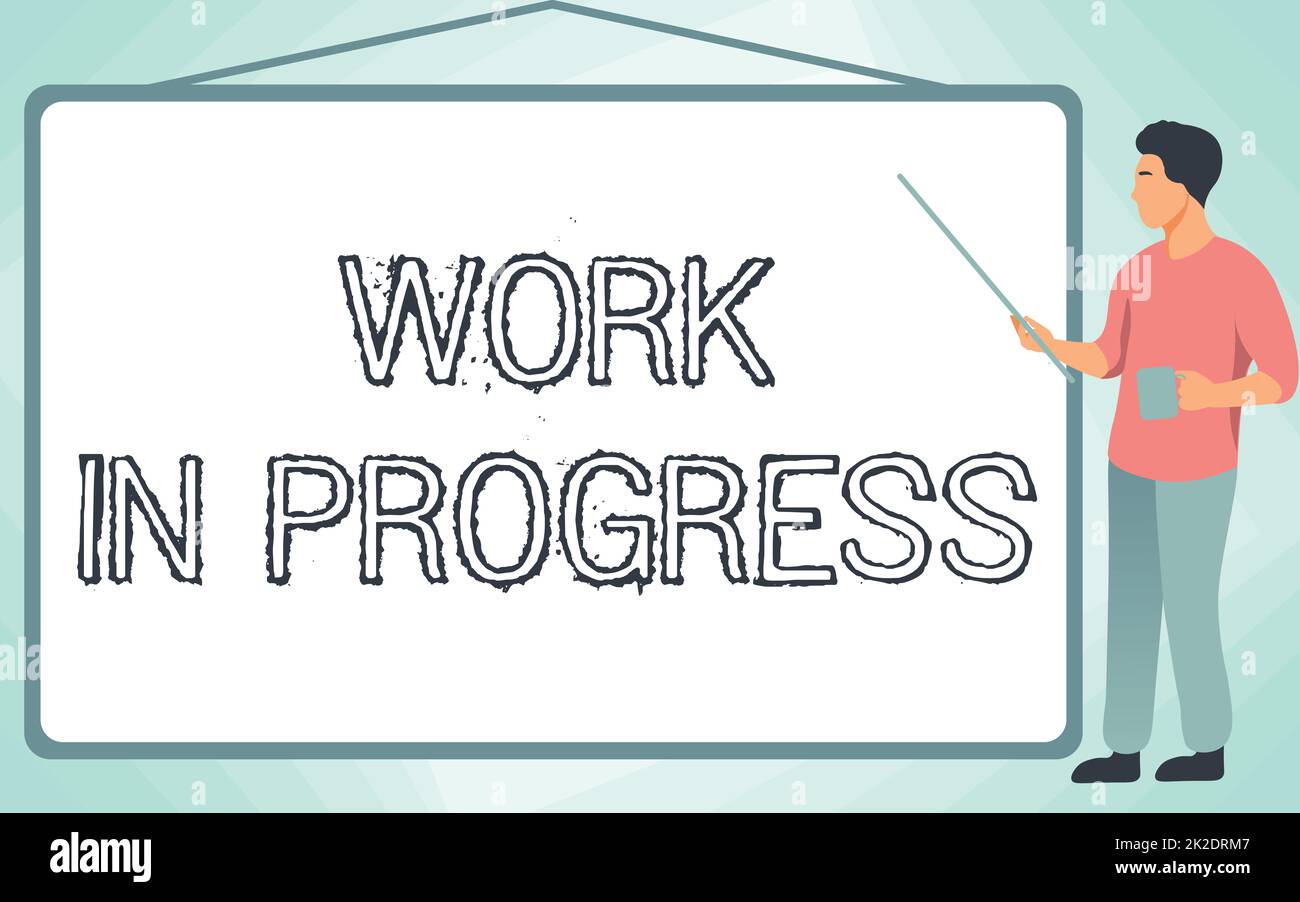 Text showing inspiration Work In Progress. Business approach Work In ...
