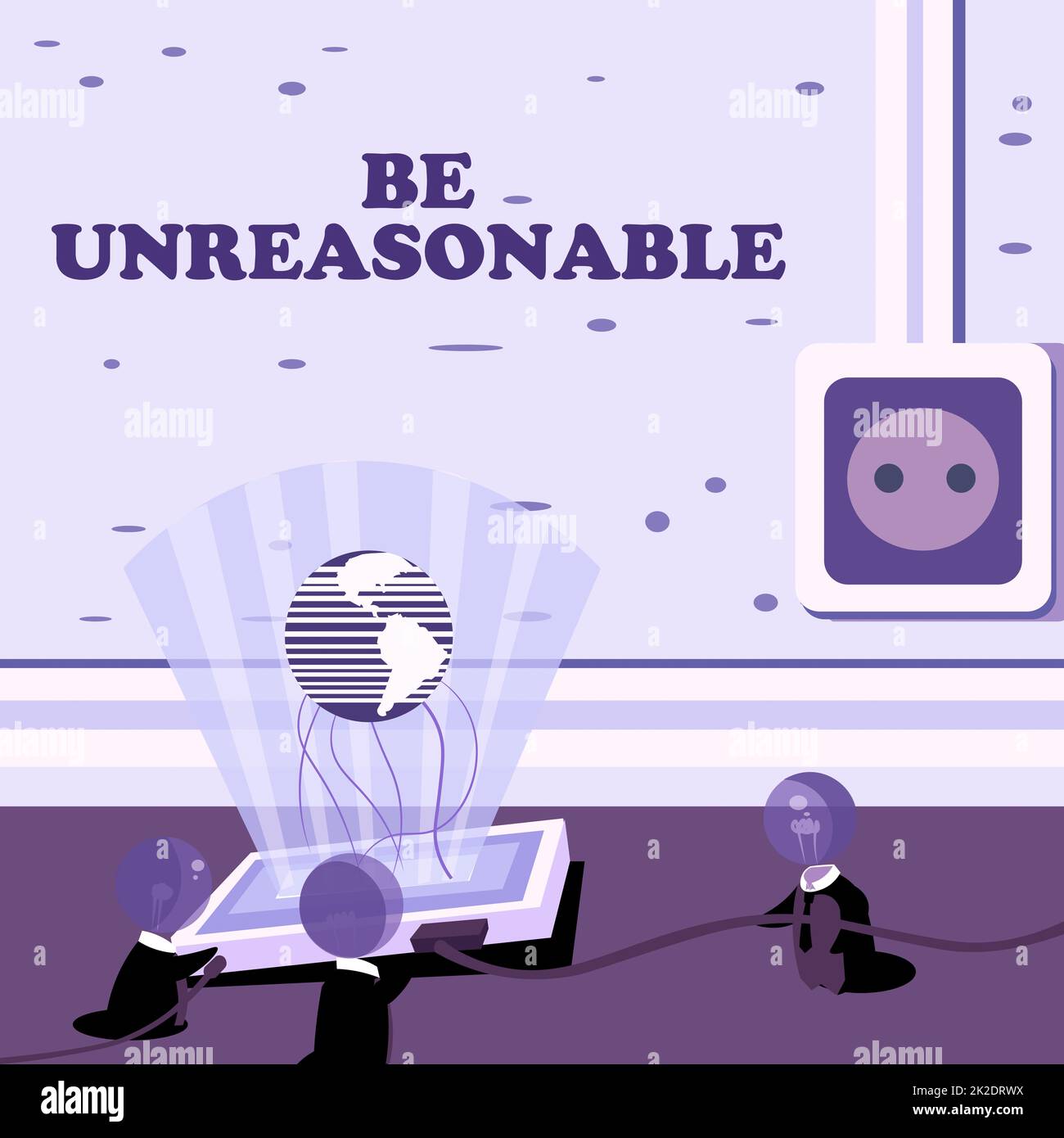 Conceptual display Be Unreasonable. Concept meaning Behaving not in ...