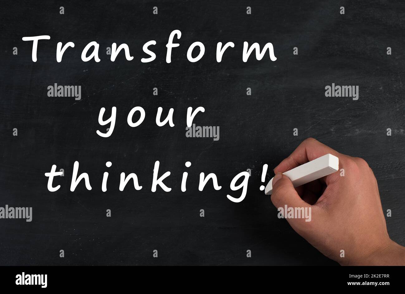 The phrase transform your thinking is standing on a chalkboard, change ...
