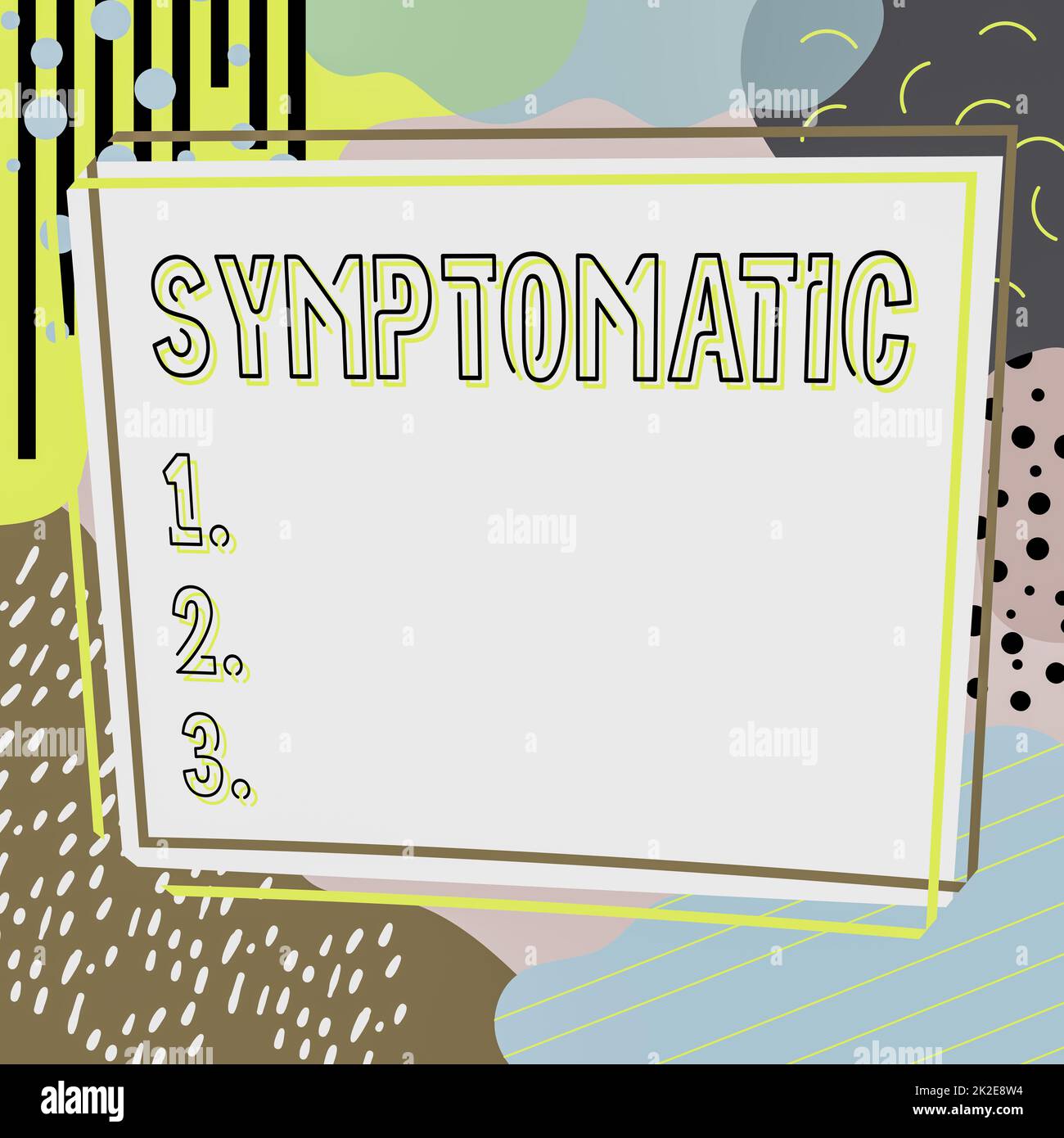 Text caption presenting Symptomatic. Business concept serving as ...