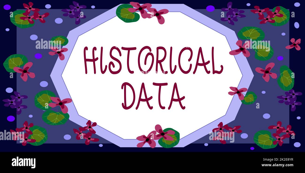 Hand writing sign Historical Data. Word for collected data about past ...