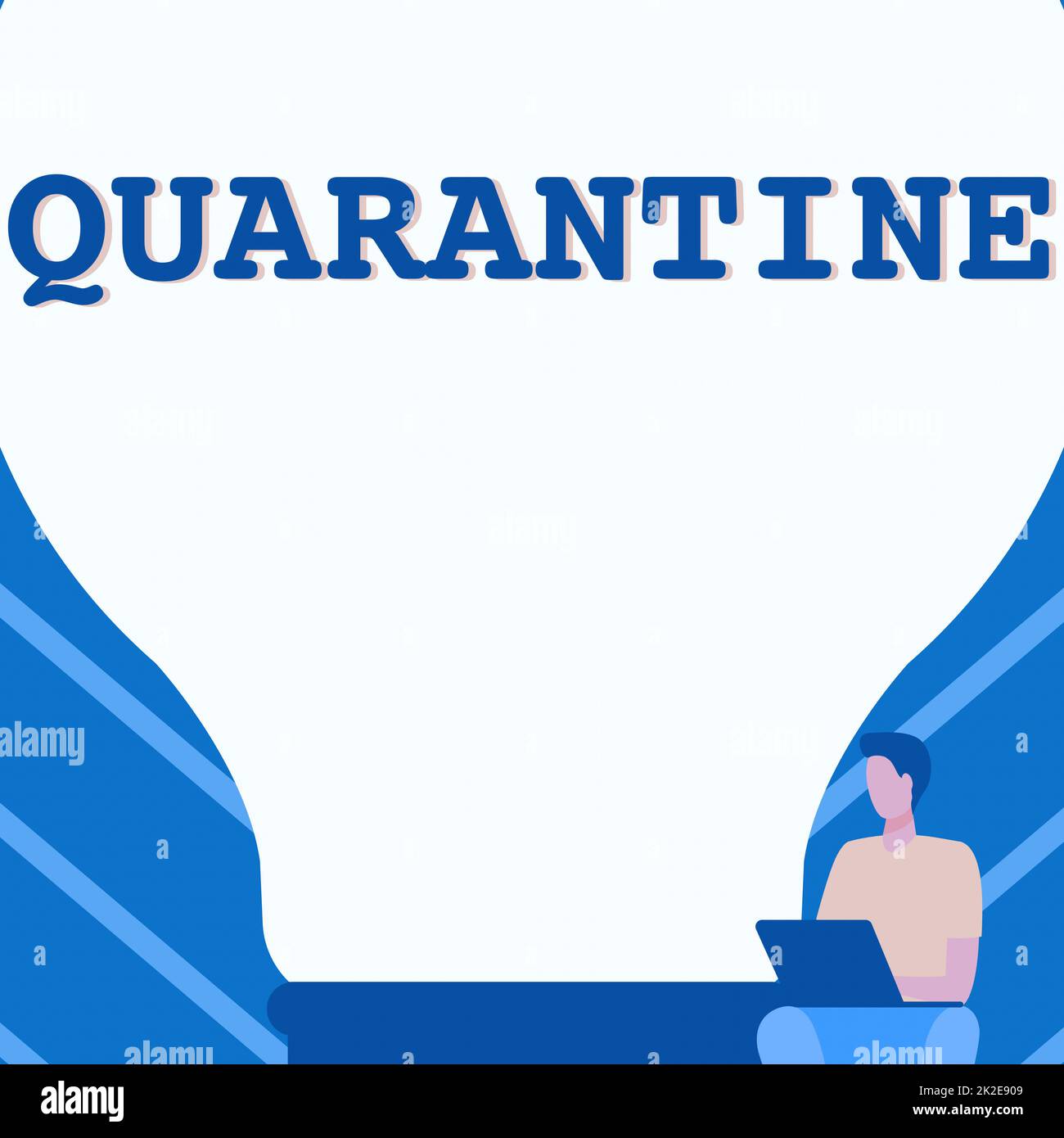 Writing displaying text Quarantine. Word for restraint upon the ...