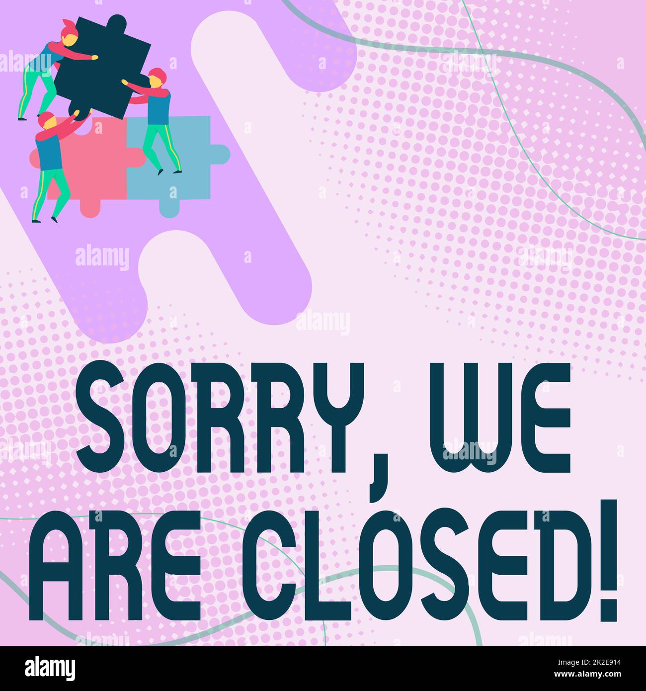 Text caption presenting Sorry, We Are Closed. Business idea apologize ...