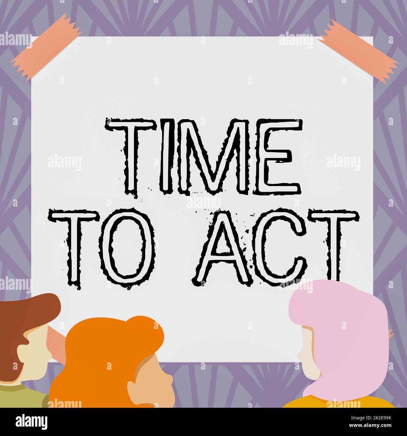 Text showing inspiration Time To Act. Business concept Do it now ...