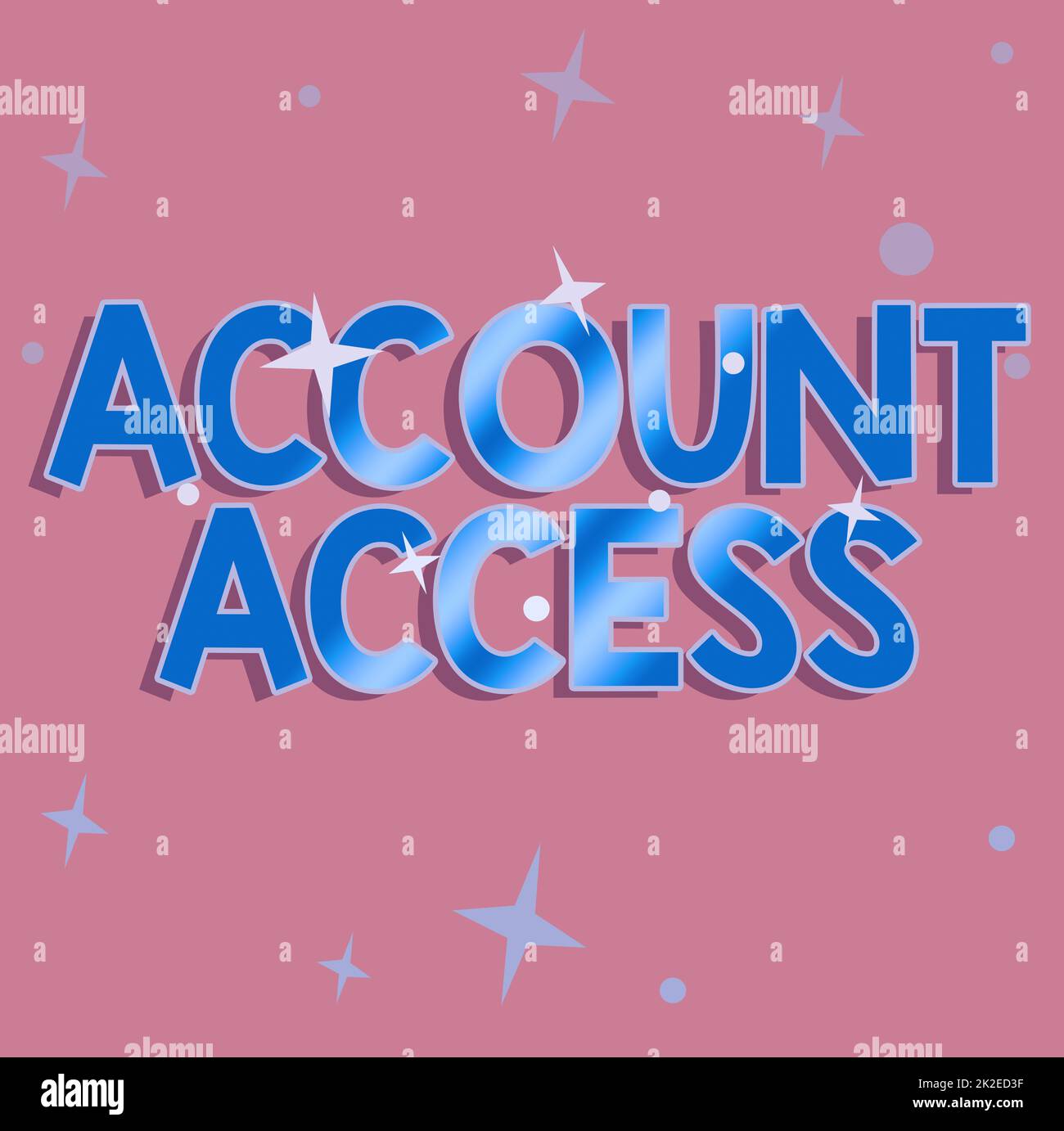 Sign displaying Account Access. Conceptual photo full privilege for the ...