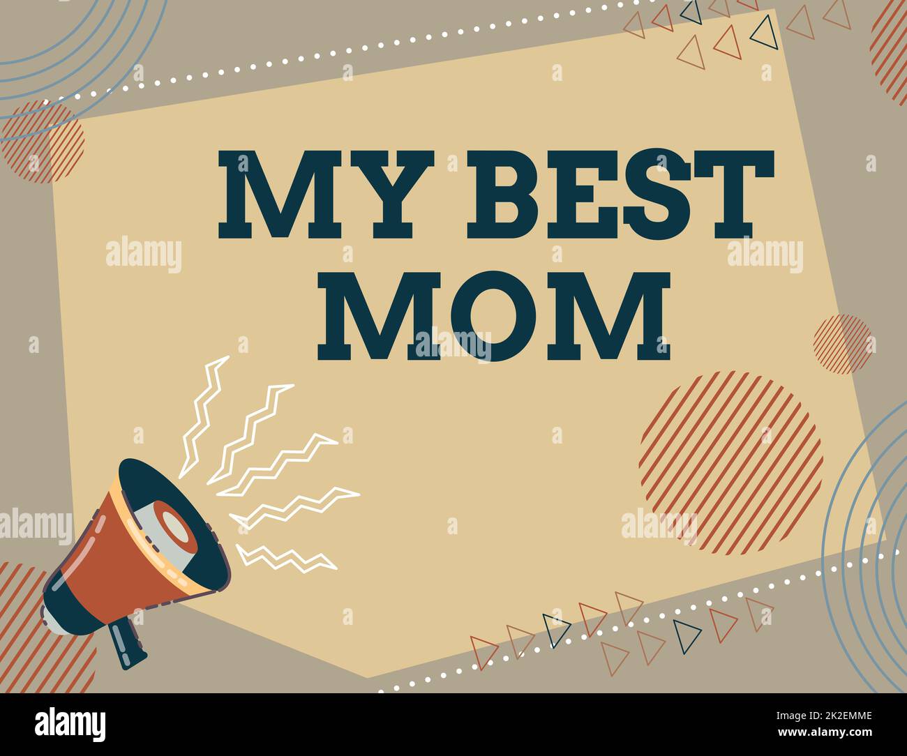 Hand writing sign My Best Mom. Word for Admire have affection good ...