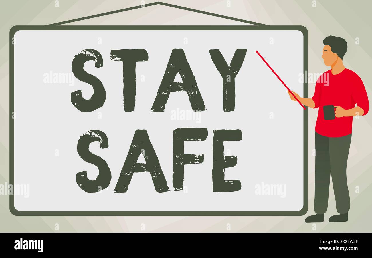 Text caption presenting Stay Safe. Business showcase secure threat of ...