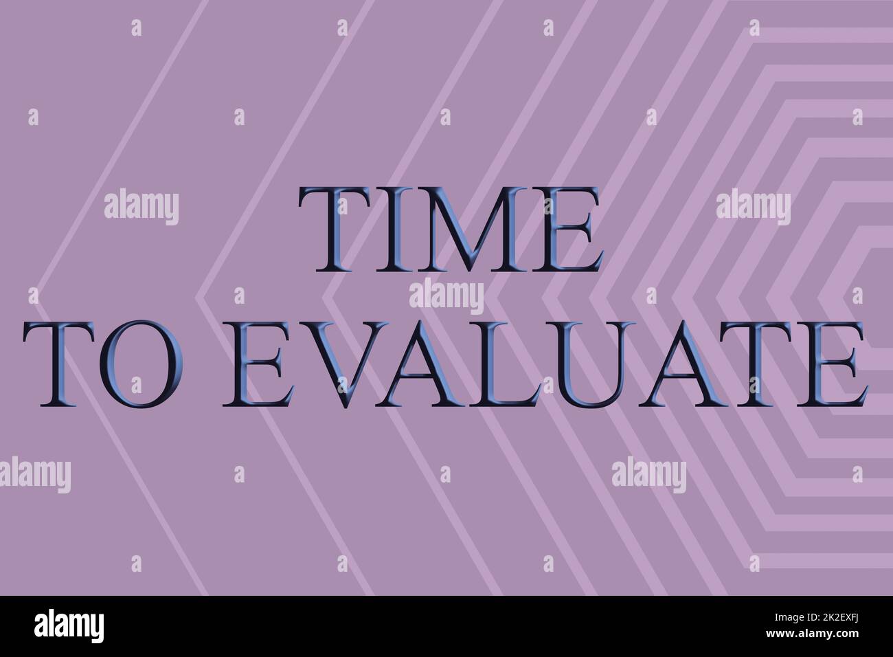 Text showing inspiration Time To Evaluate. Word for moment rate used ...