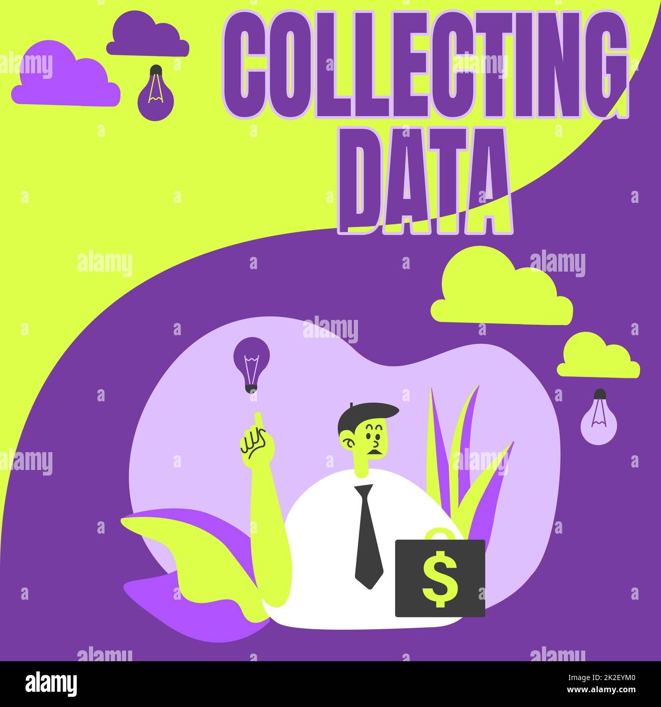 Sign Displaying Collecting Data Business Concept Gathering And Measuring Information On