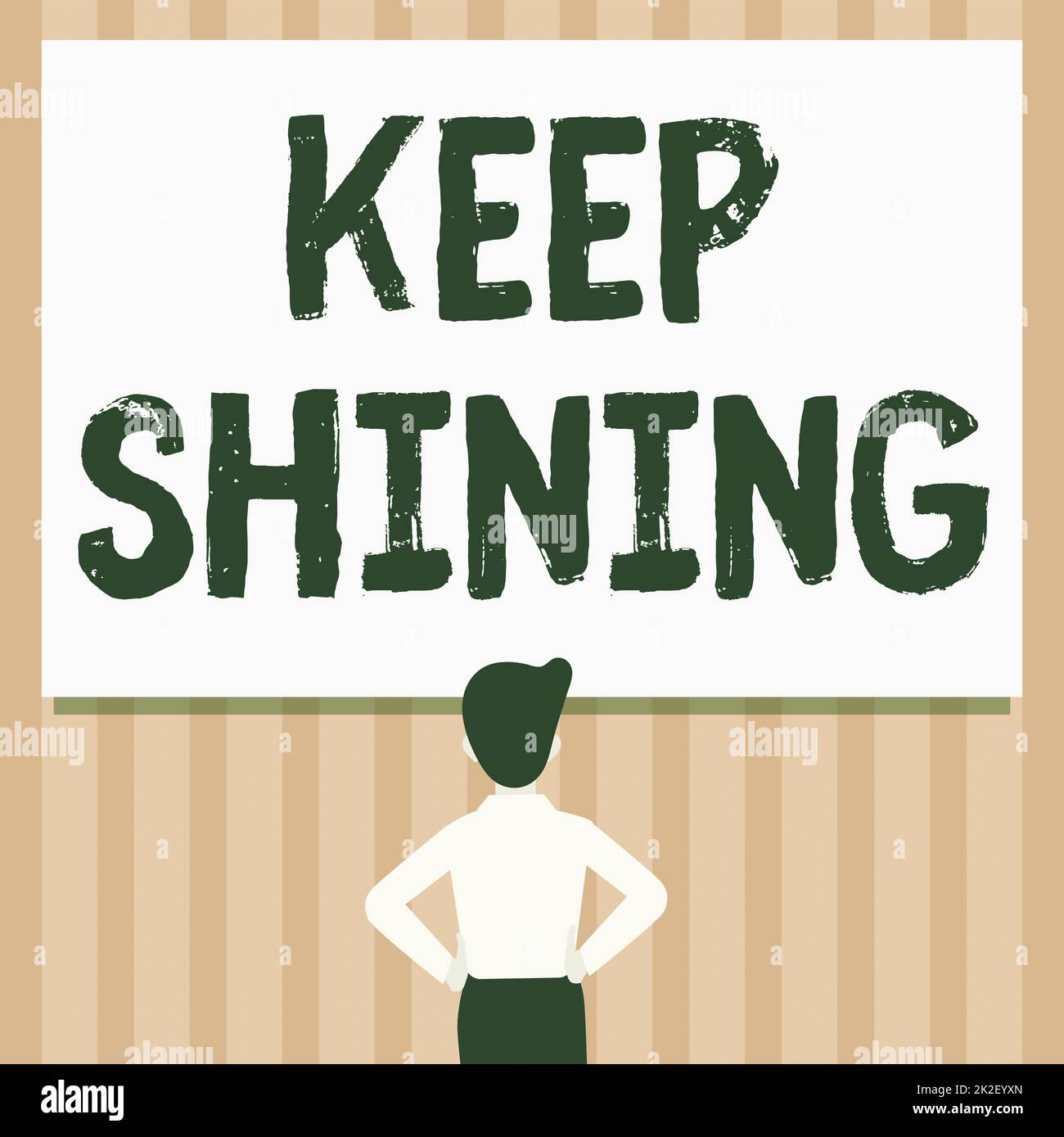 Text caption presenting Keep Shining. Business approach Being a good ...