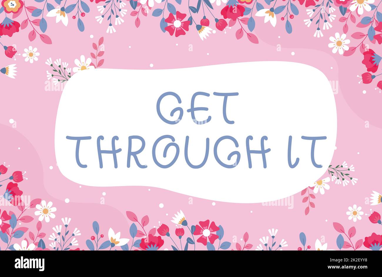 Text caption presenting Get Through It. Conceptual photo Overcome the ...