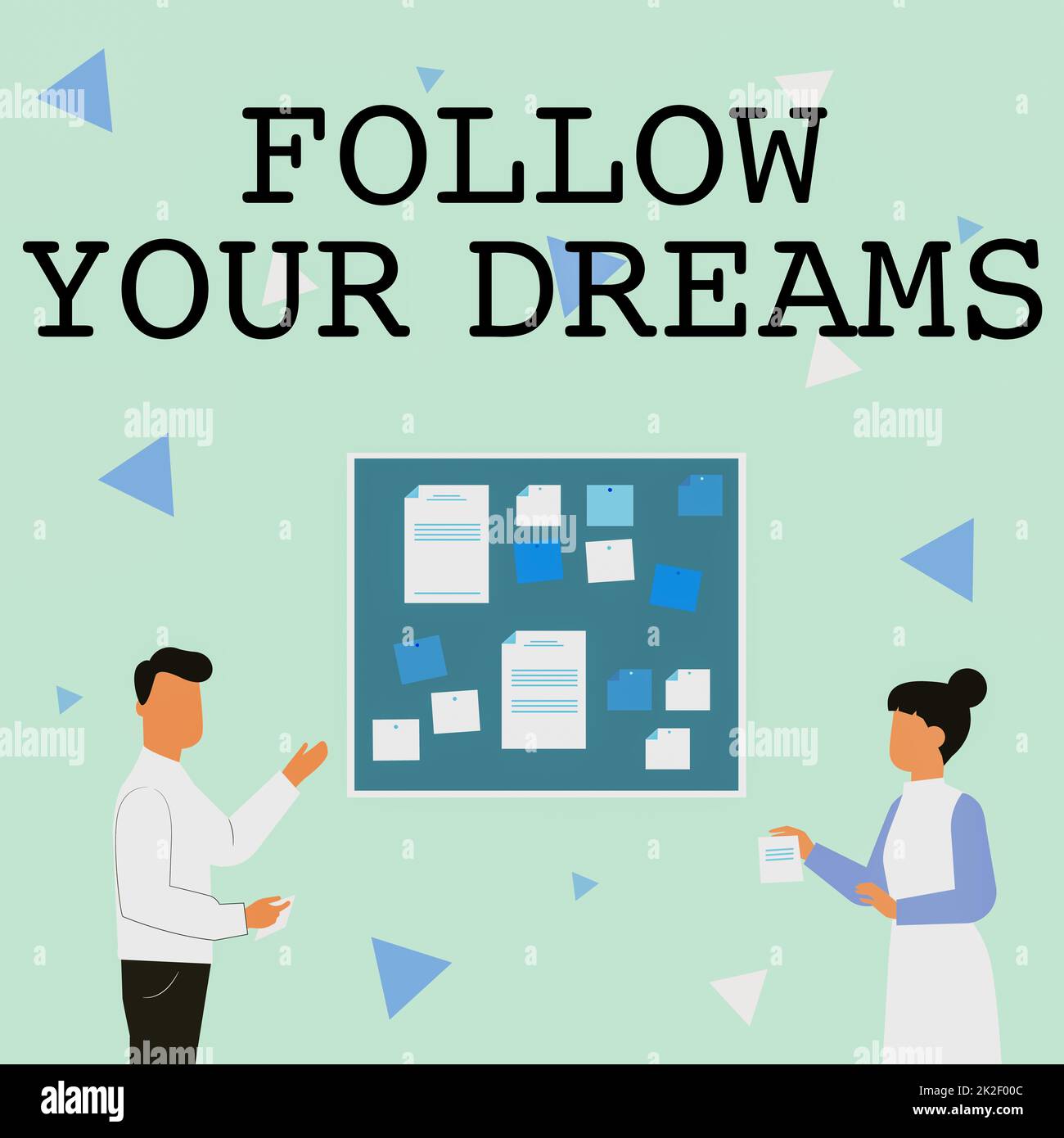 Text caption presenting Follow Your Dreams. Concept meaning drives you ...