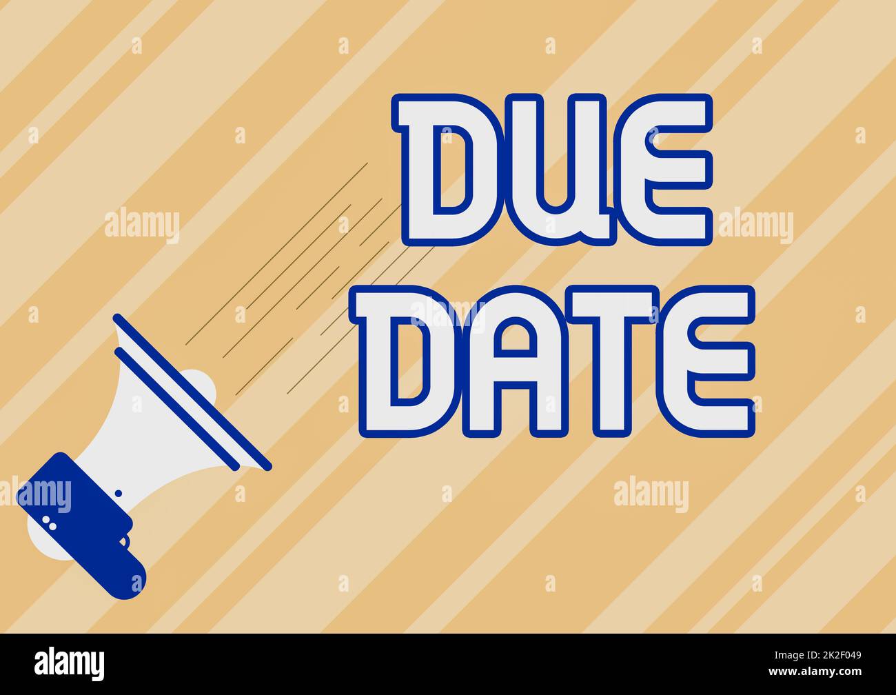 Text caption presenting Due Date. Business approach The date when ...