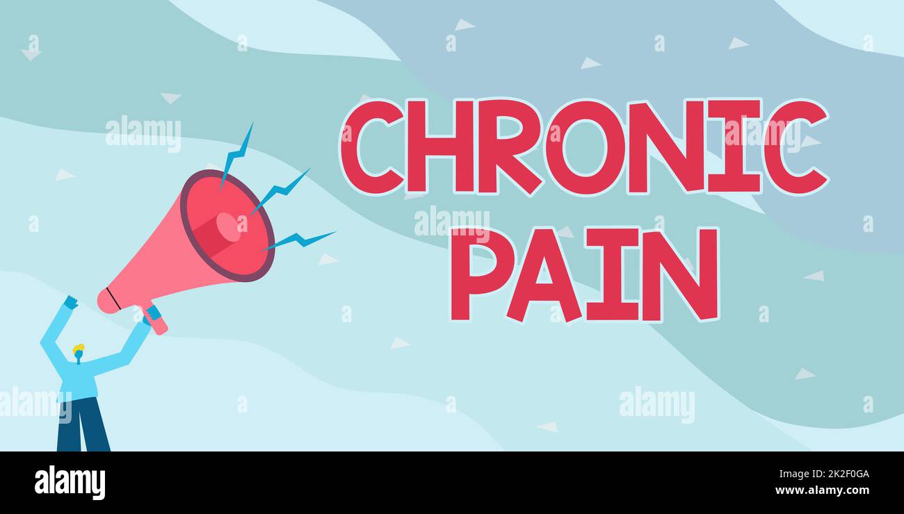 Sign displaying Chronic Pain. Word for Pain that extends beyond the ...