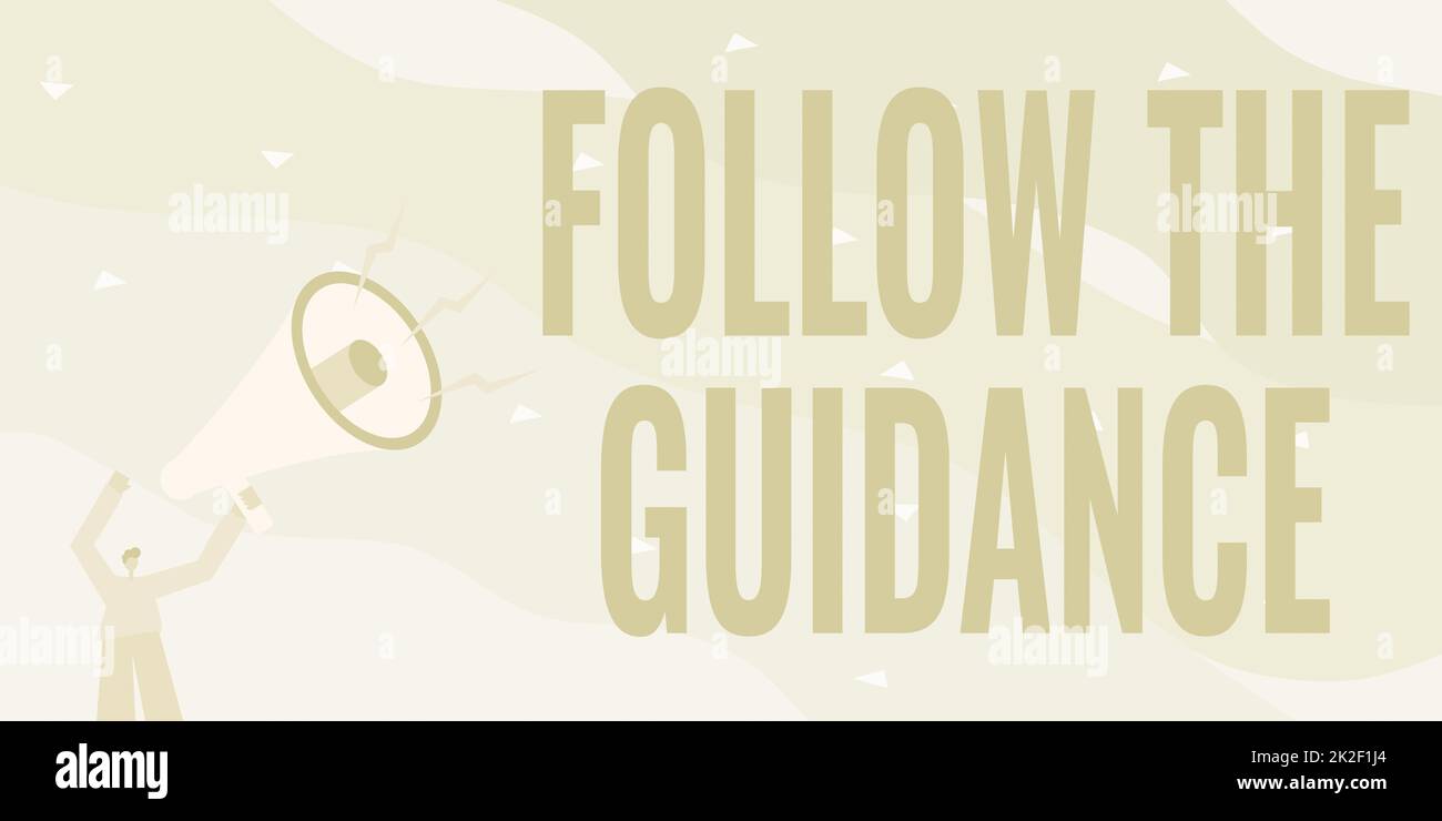 Text showing inspiration Follow The Guidance. Conceptual photo ...