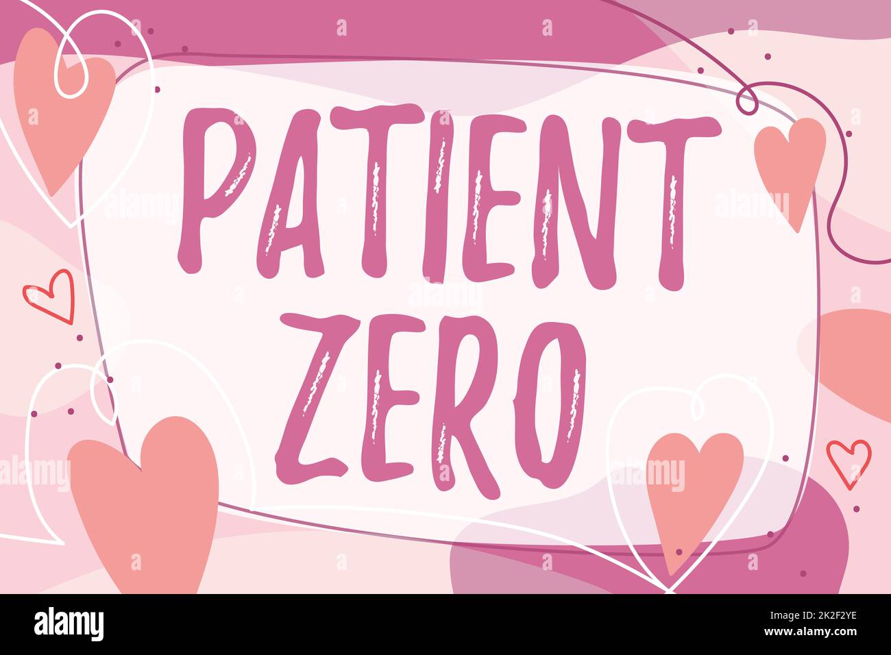 Sign displaying Patient Zero. Business showcase primary disease carrier of the highlycontagious ...