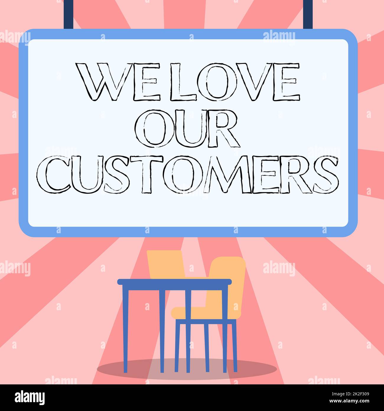 Conceptual caption We Love Our Customers. Business approach We Love Our ...