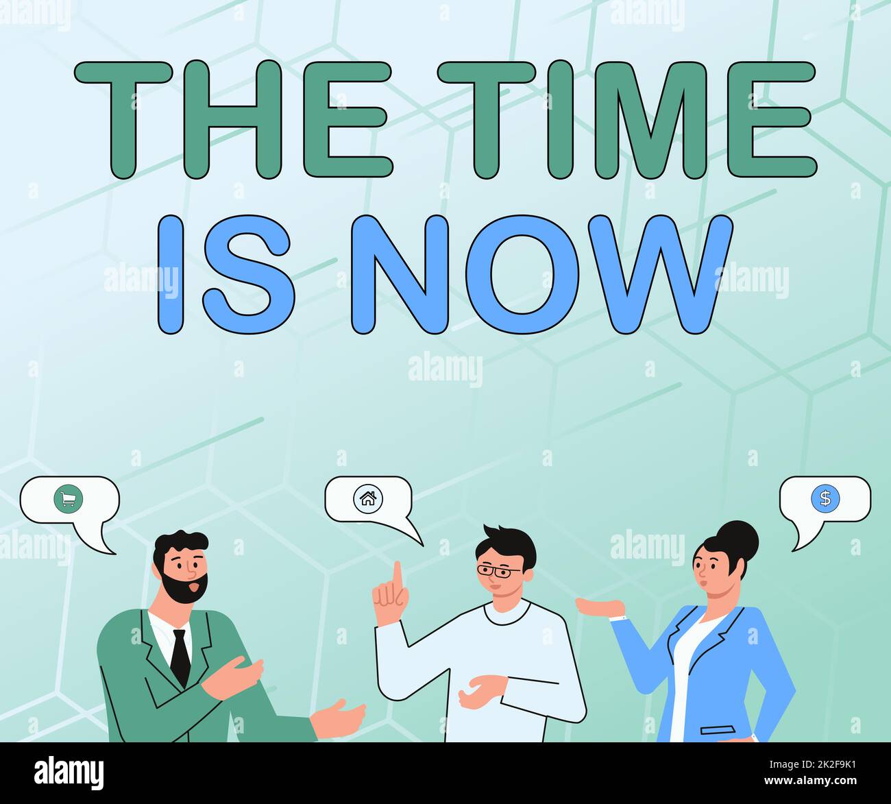 Conceptual caption The Time Is Now. Internet Concept encouraging ...