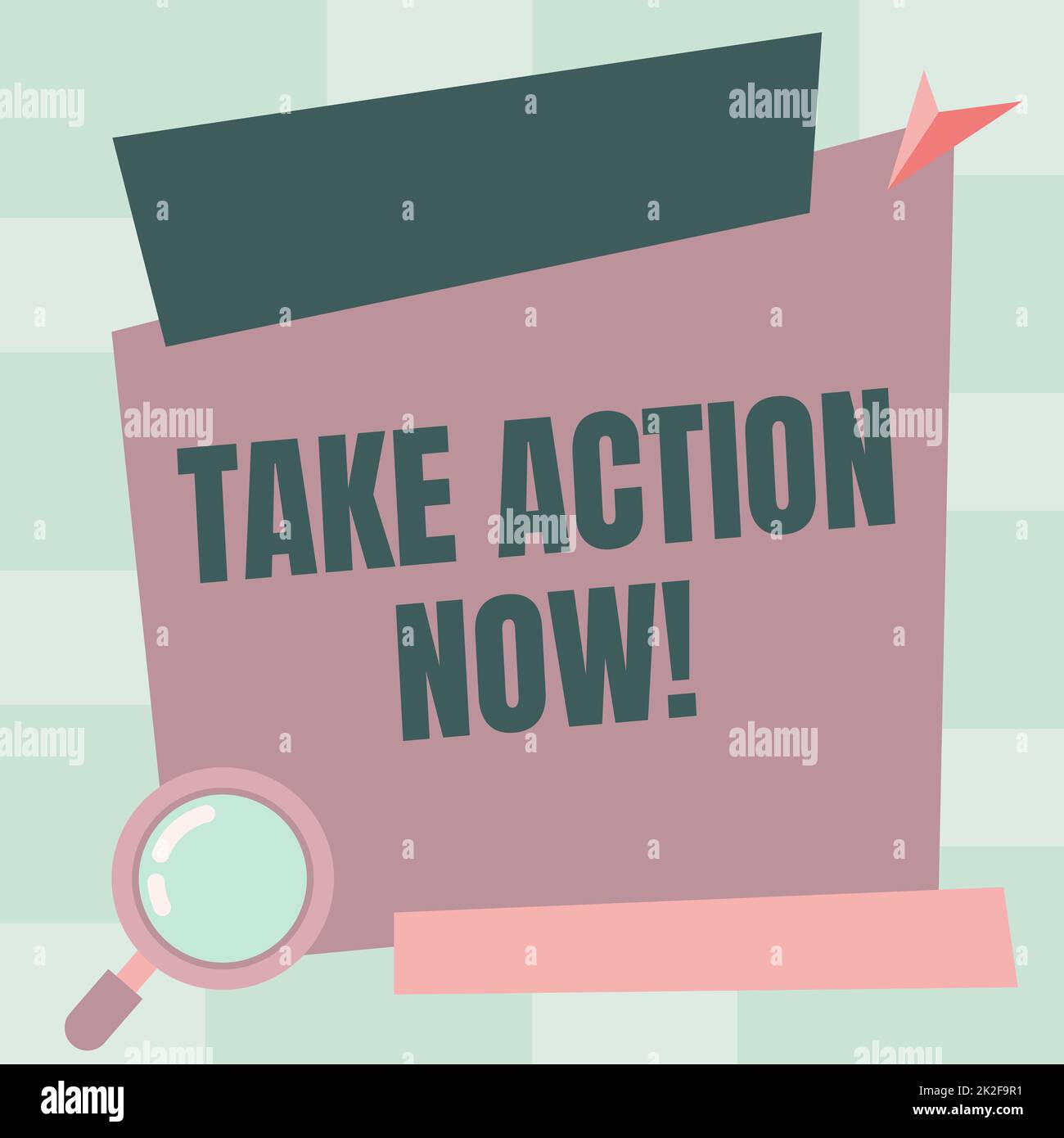 Text caption presenting Take Action Now. Conceptual photo asking ...