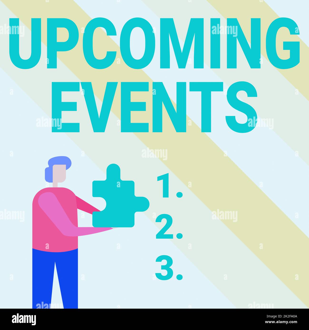 Writing displaying text Upcoming Events. Concept meaning thing that ...