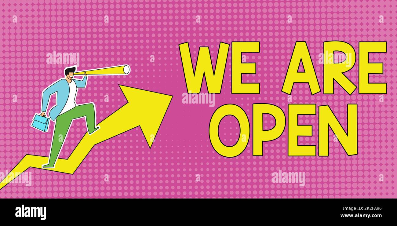 Text caption presenting We Are Open. Word Written on We Are Open Man ...