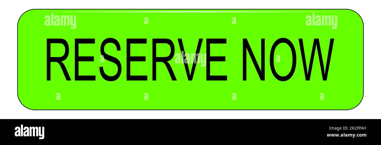 Reserve now Button green on white background - illustration Stock Photo ...