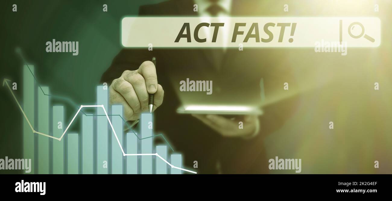 Text sign showing Act Fast. Business overview Voluntarily move in the ...