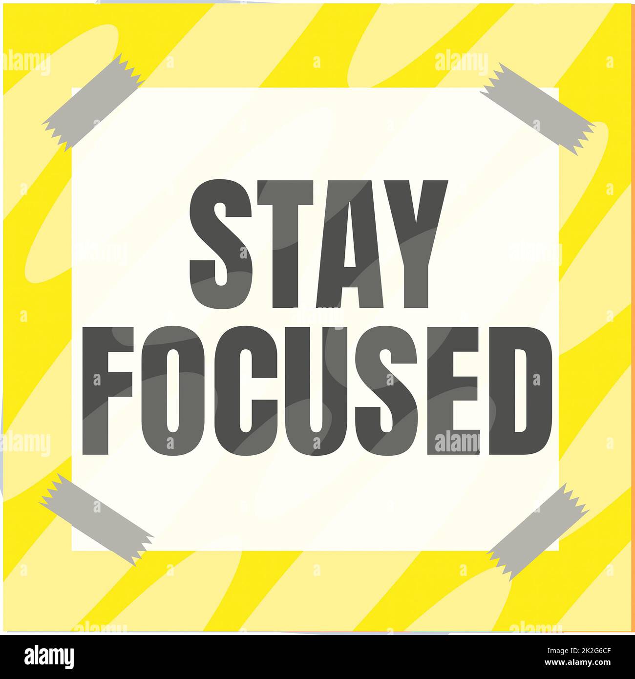Text sign showing Stay Focused. Conceptual photo Be attentive ...
