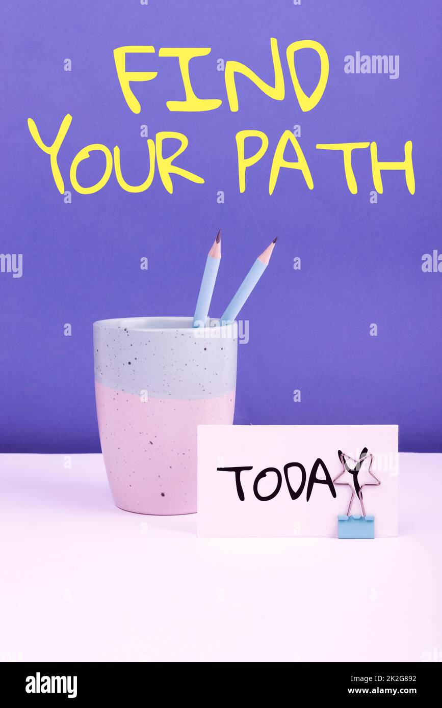 Inspiration showing sign Find Your Path. Internet Concept Search for a ... Inspiration showing sign Find Your Path. Internet Concept Search for a ...