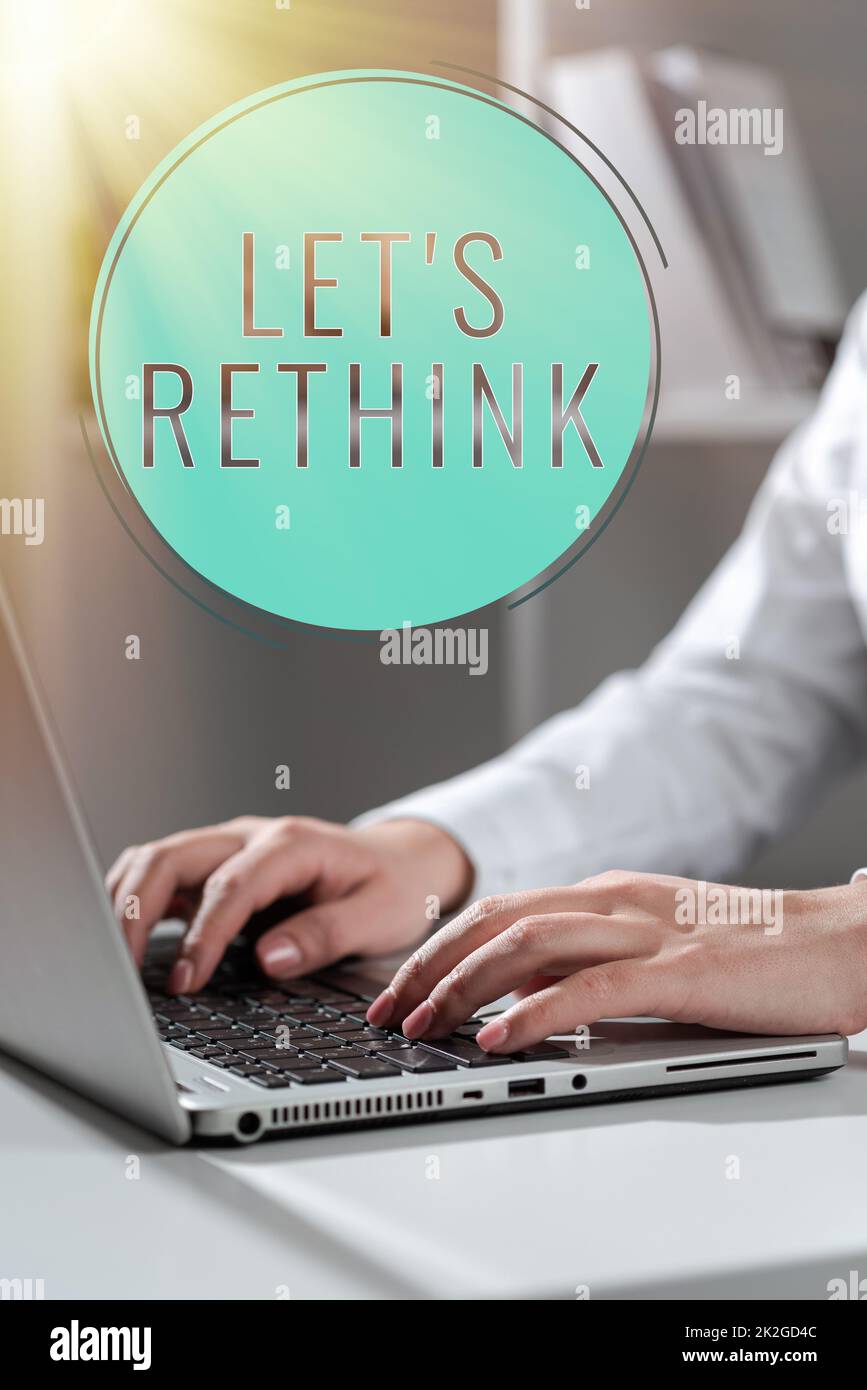 Writing displaying text Let S Rethink. Word for an Afterthought To ...