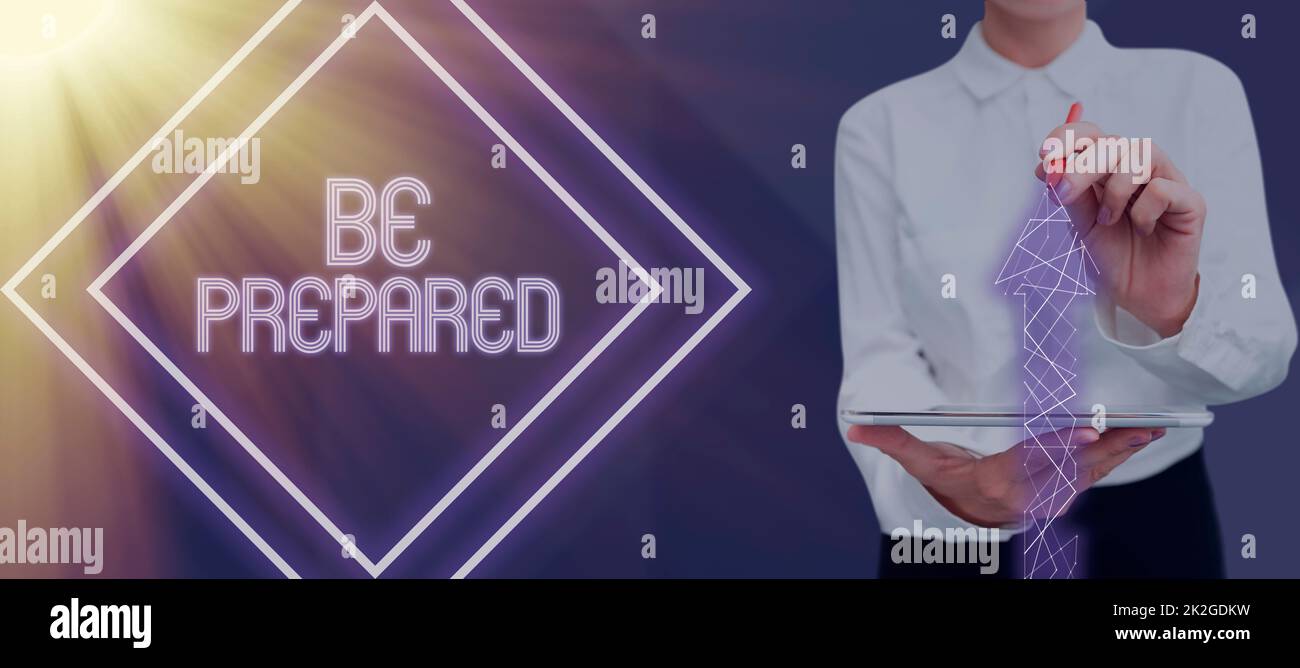 Conceptual display Be Prepared. Business showcase make something ready ...