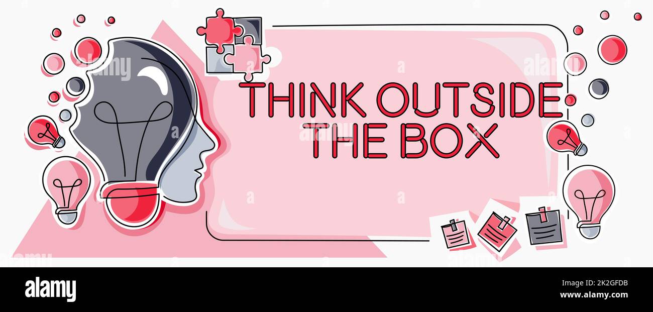 Inspiration showing sign Think Outside The BoxBe unique different ideas ...