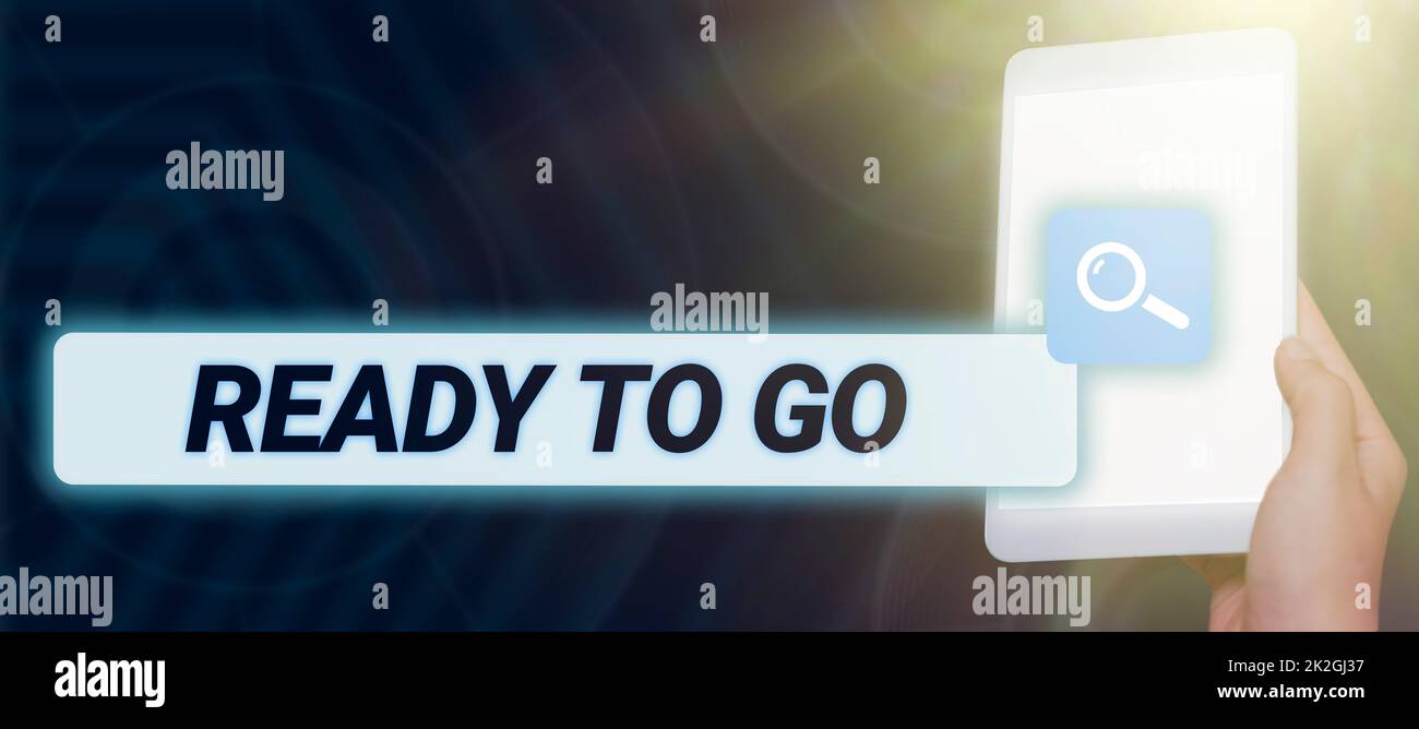 Conceptual caption Ready To Go. Business showcase Are you prepared for ... Conceptual caption Ready To Go. Business showcase Are you prepared for ...