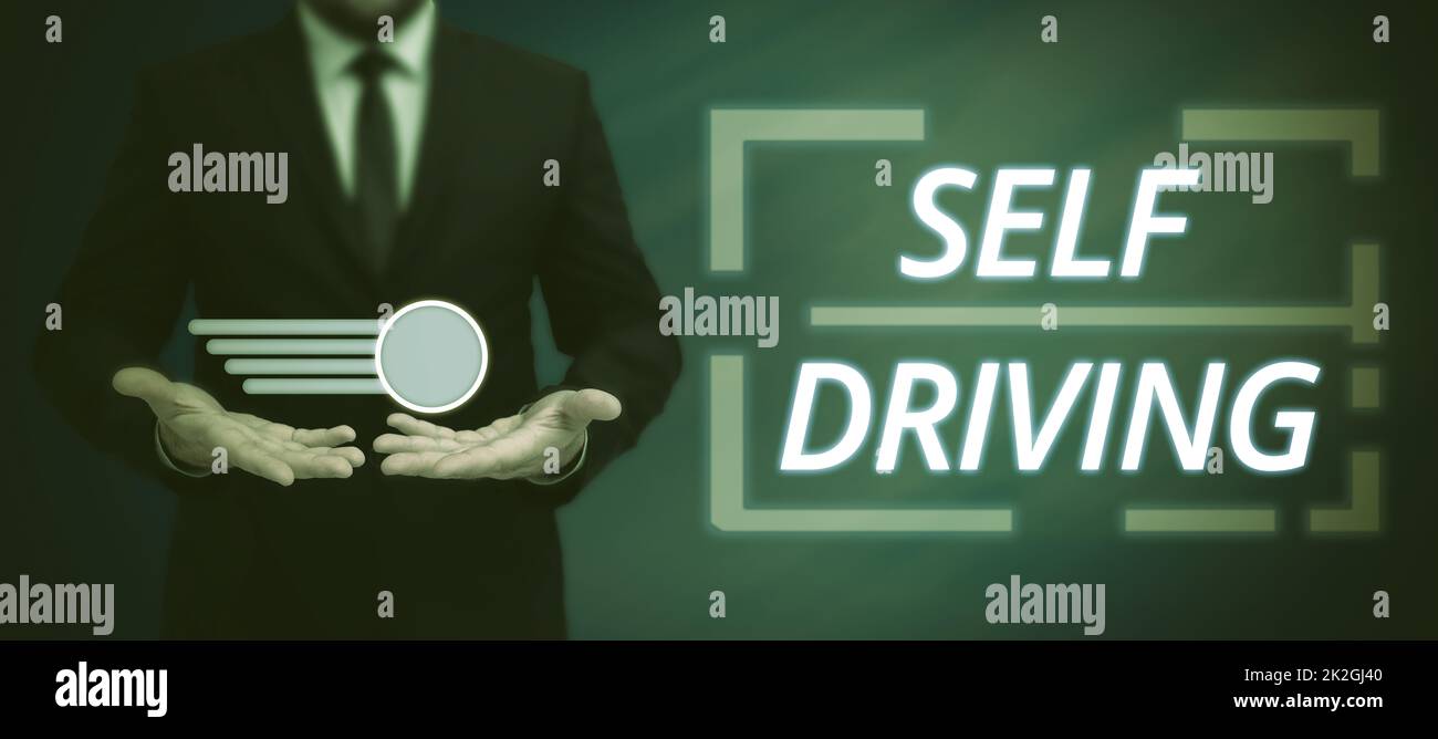 Inspiration showing sign Self Driving. Concept meaning Autonomous ...