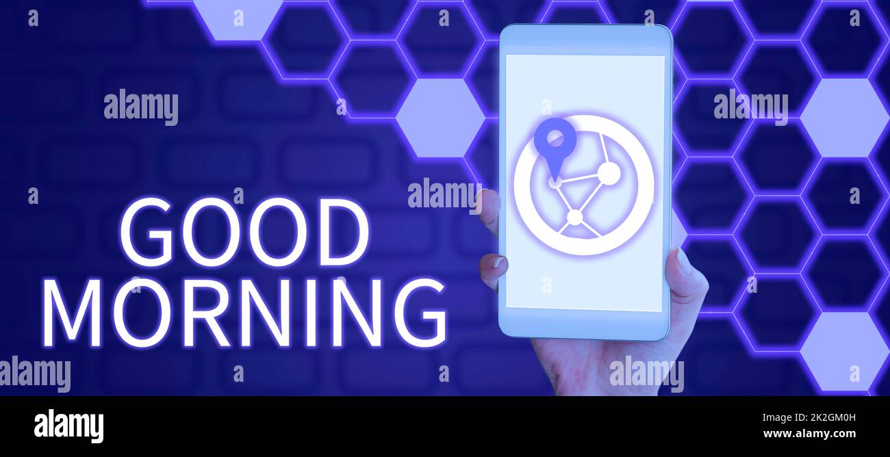 Sign displaying Good Morning. Word Written on A conventional expression ...