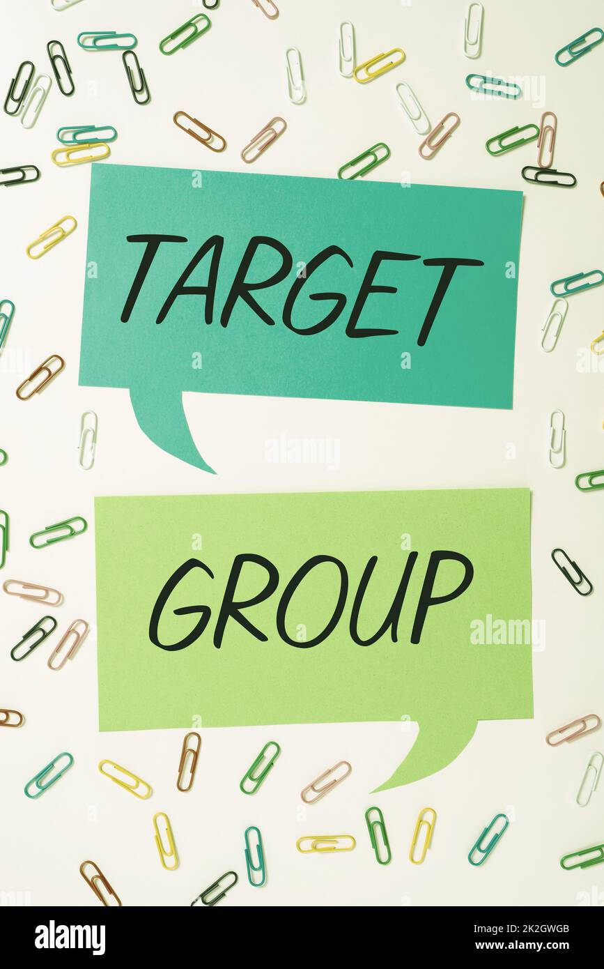 Sign displaying Target Group. Business showcase Particular showing that ... Sign displaying Target Group. Business showcase Particular showing that ...