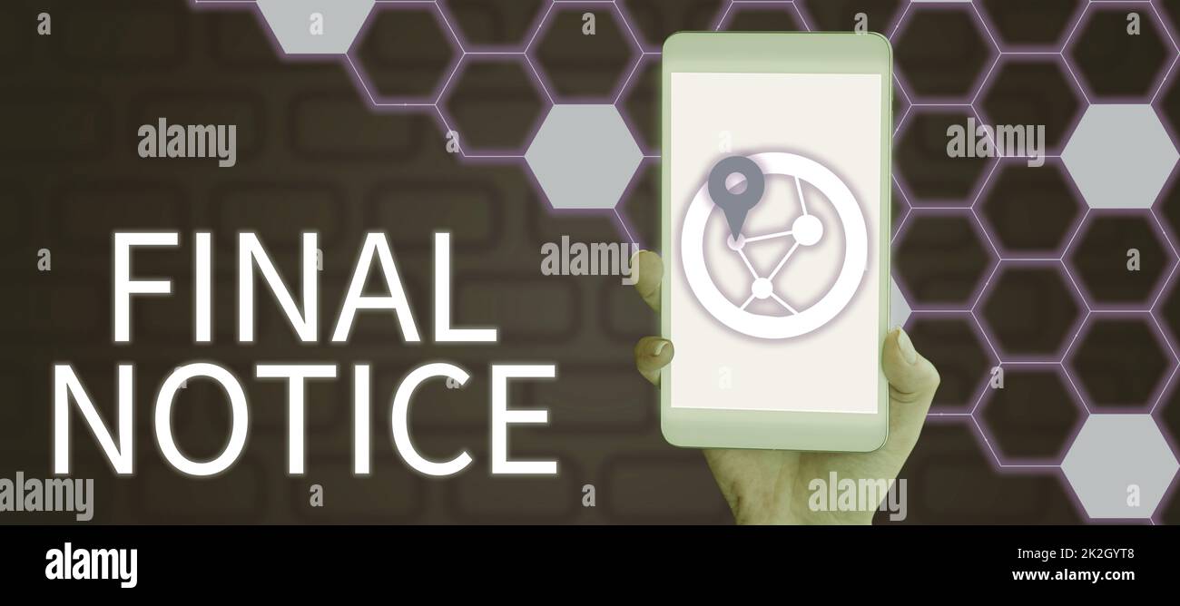 Inspiration Showing Sign Final Notice Business Concept Formal Declaration Or Warning That