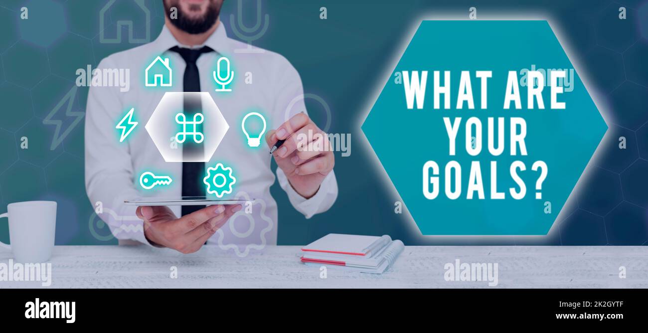 Inspiration showing sign What Are Your Goals Question. Business ...