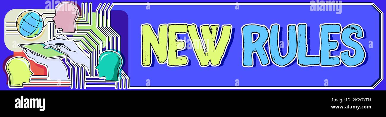 Text sign showing New Rules. Word Written on A state of changing an ...