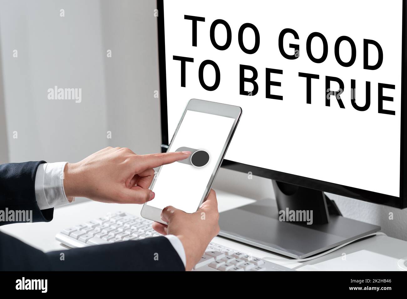 Text showing inspiration Too Good To Be True. Business showcase Extraordinarily Fantastic but ...