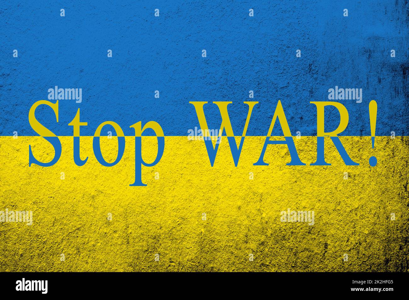 Stop war color. .Ukrainian flag with a message against war. Grunge ...