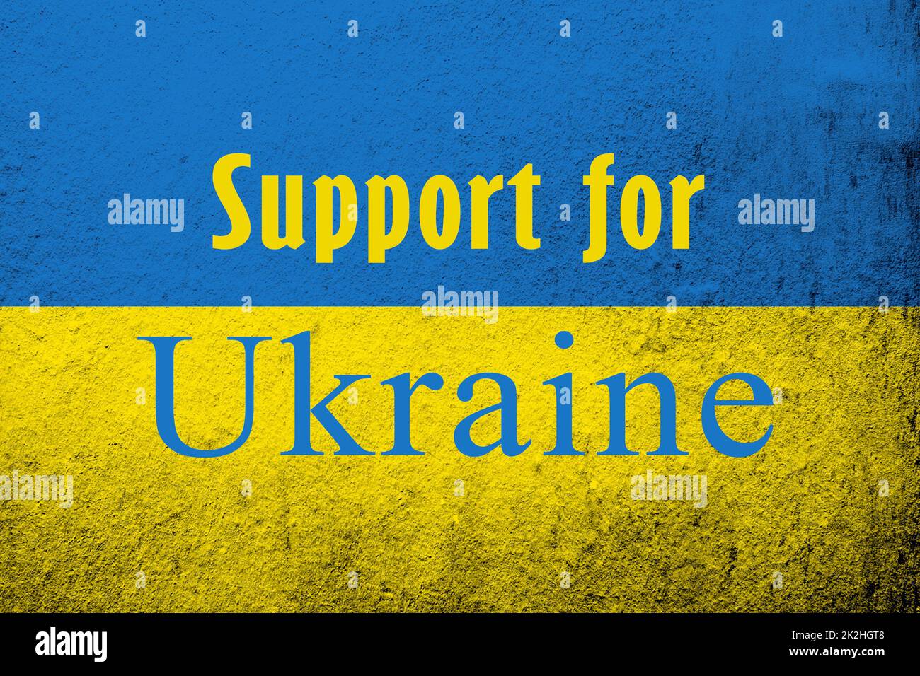 Support for Ukraine. Ukrainian flag with a message against war. Grunge ...