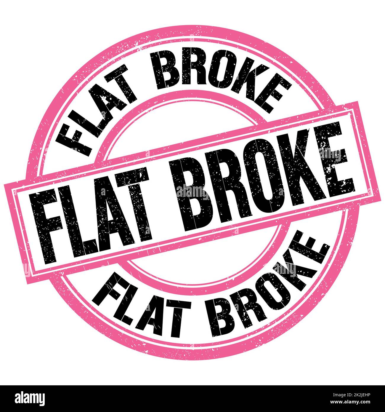 FLAT BROKE text written on pink-black round stamp sign Stock Photo - Alamy