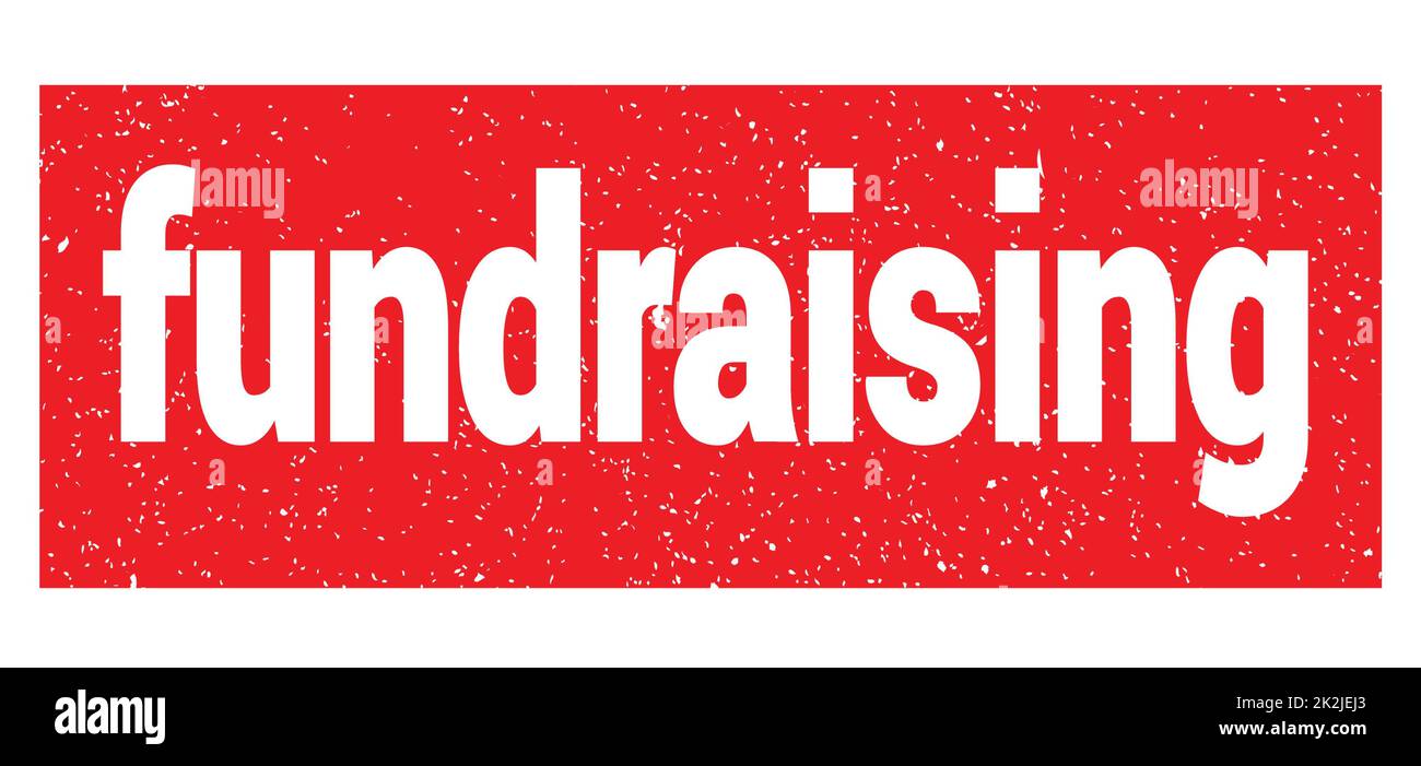 fundraising text written on red grungy stamp sign Stock Photo - Alamy