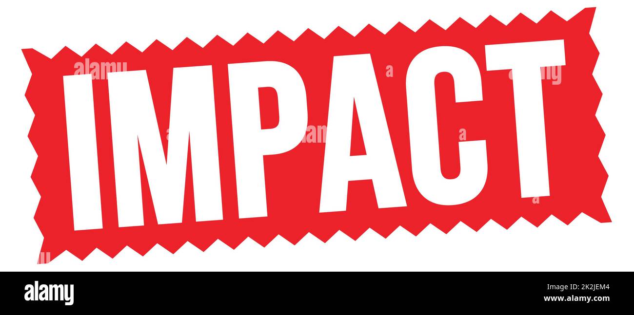 IMPACT text written on red zig-zag stamp sign Stock Photo - Alamy
