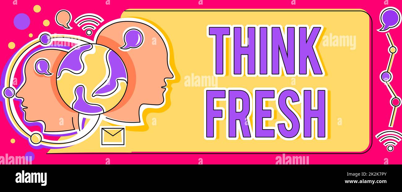 Text showing inspiration Think Fresh. Business approach Thinking on ...