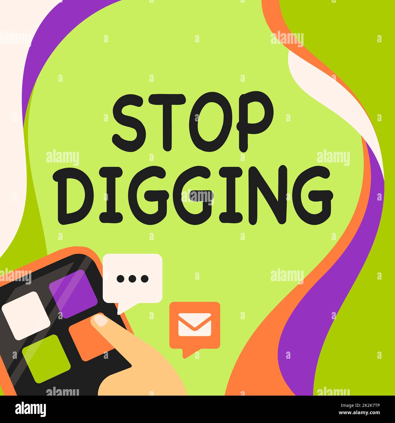 Text showing inspiration Stop Digging. Conceptual photo Prevent Illegal ...