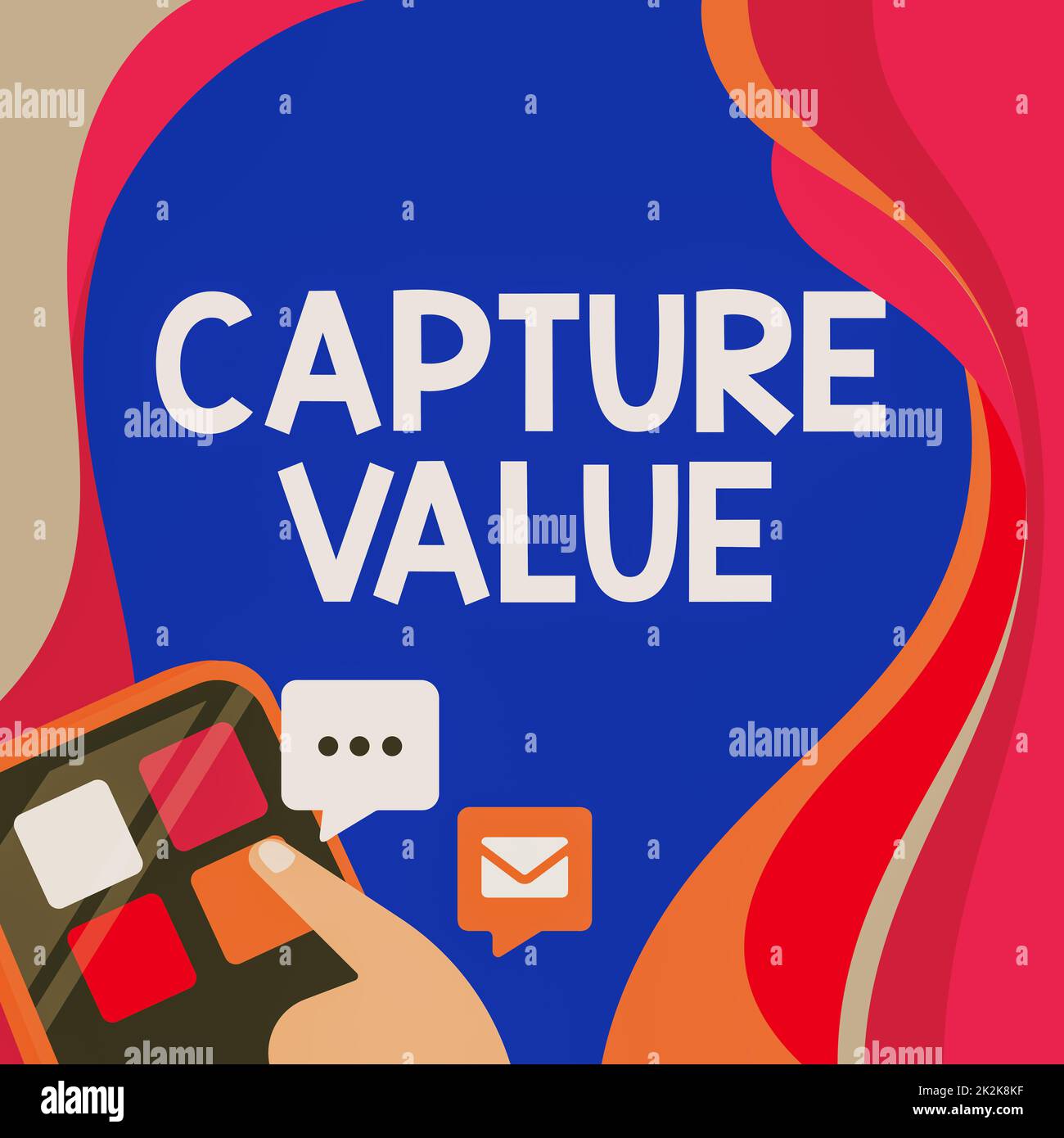 Text caption presenting Capture Value. Business idea Customer ... Text caption presenting Capture Value. Business idea Customer ...